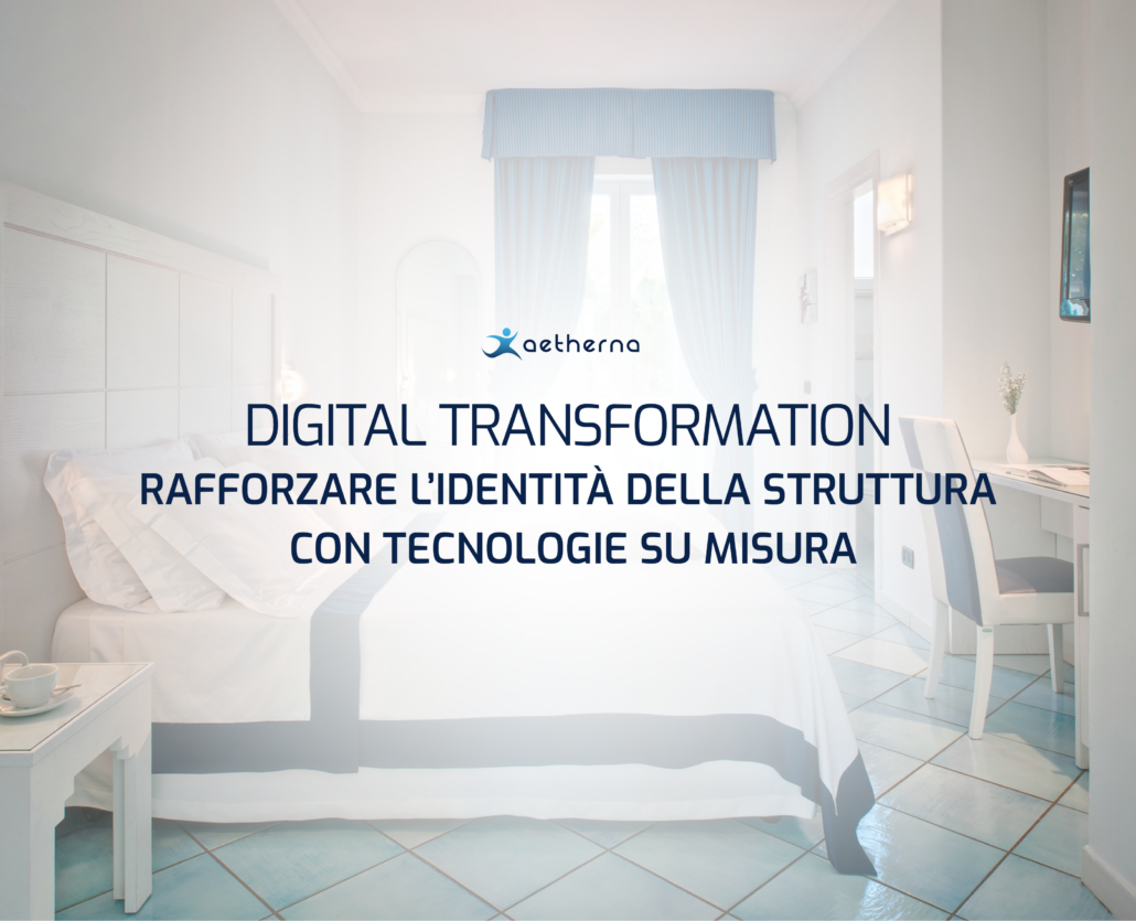 Digital Transformation: rafforzare l’identità con la tecnologia - Aetherna